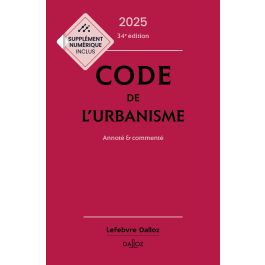 Code de l'urbanisme 2025, annoté et commenté